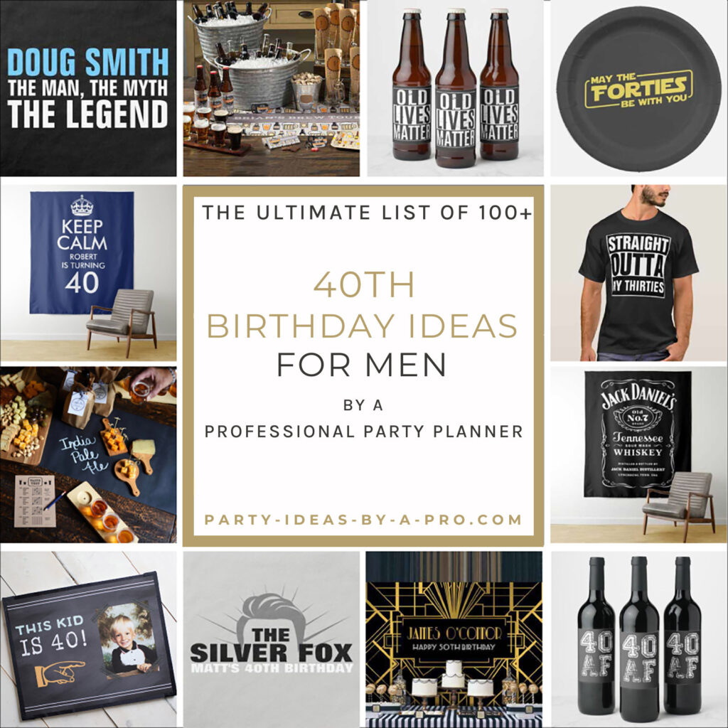 By a Pro: Creative & Unusual 40th Birthday Ideas for Men